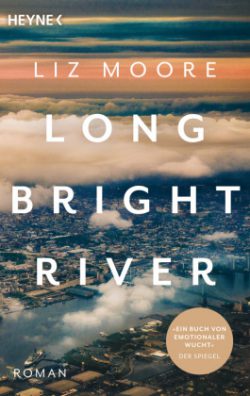 Liz Moore – Long bright river - Provinzbuch